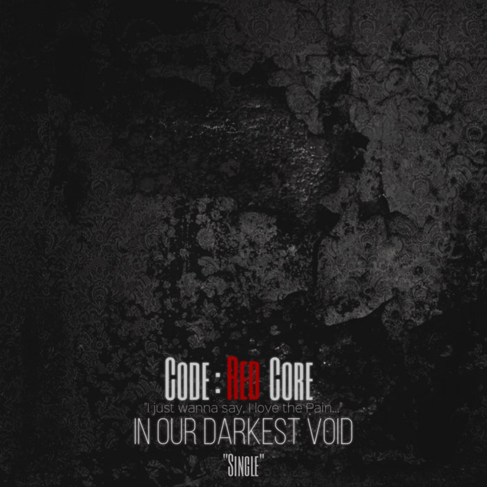 In Our Darkest Void | Code:Red Core | MECHANIZED!