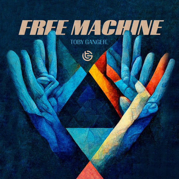 Free Machine (Deluxe version) | Toby Ganger