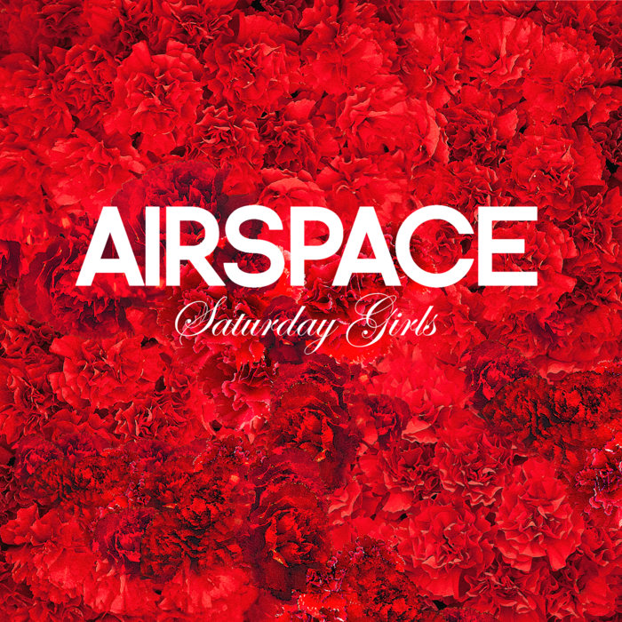 Saturday Girls | Airspace