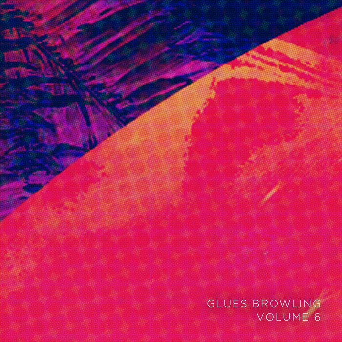 Volume 6 | Glues Browling