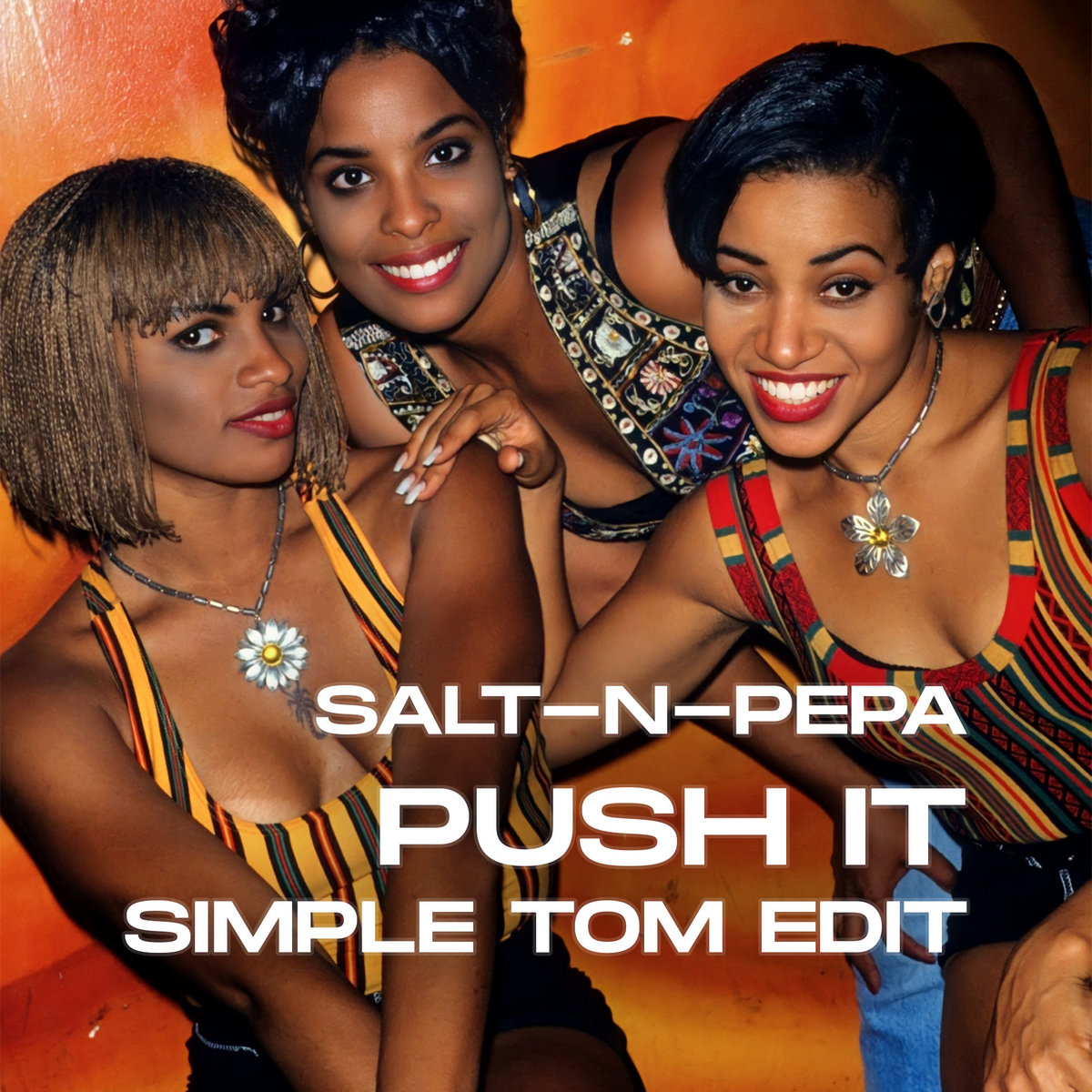 Salt N Pepa Push It Simple Tom Edit Simple Tom