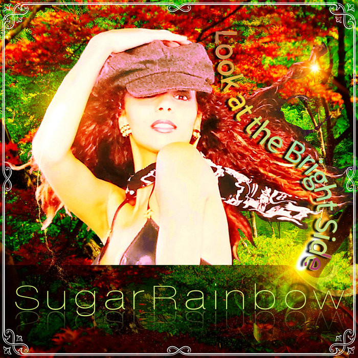 Look at the Bright Side | Sugar Rainbow