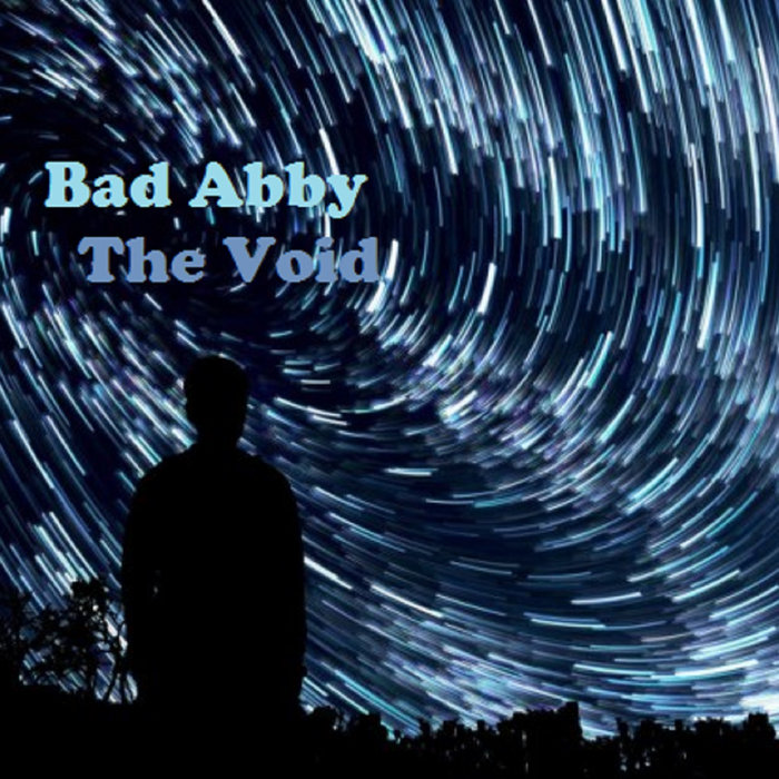 The Void | Bad Abby