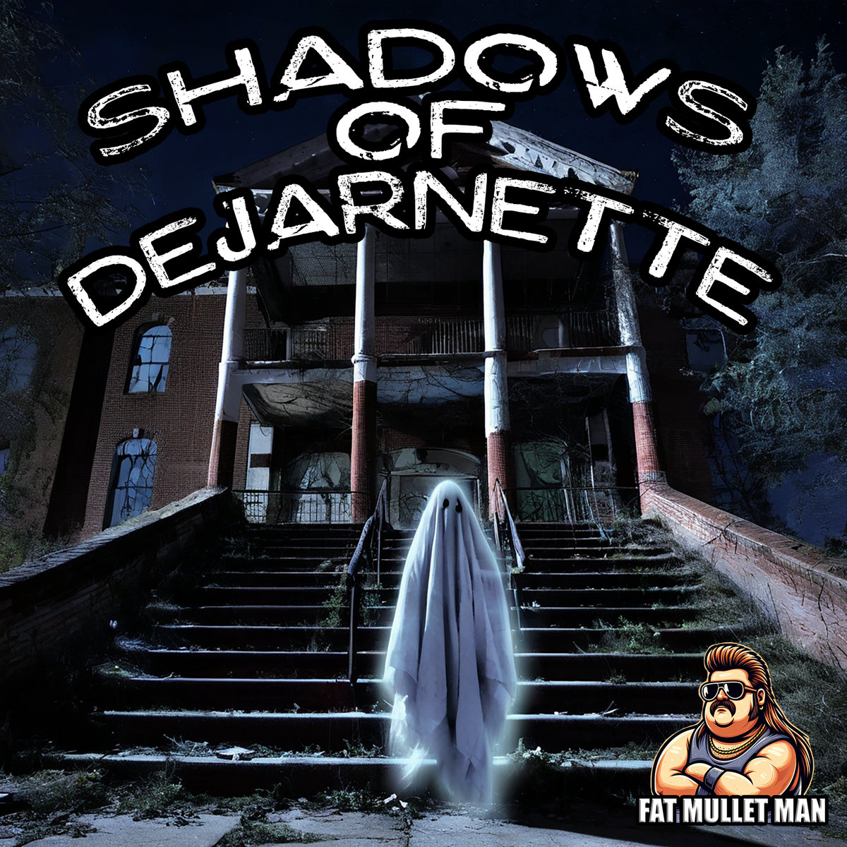 Shadows of DeJarnette | Fat Mullet Man