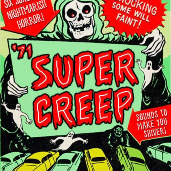 A Night at the Drive-In | ‘71 Super Creep | '71 Super Creep