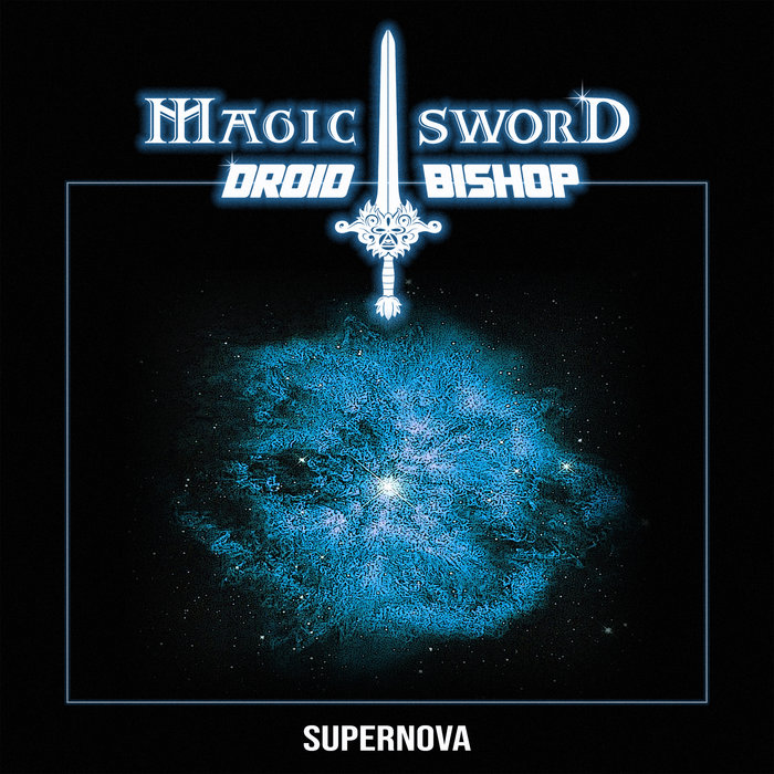 Super Nova | Magic Sword & Droid Bishop | Magic Sword