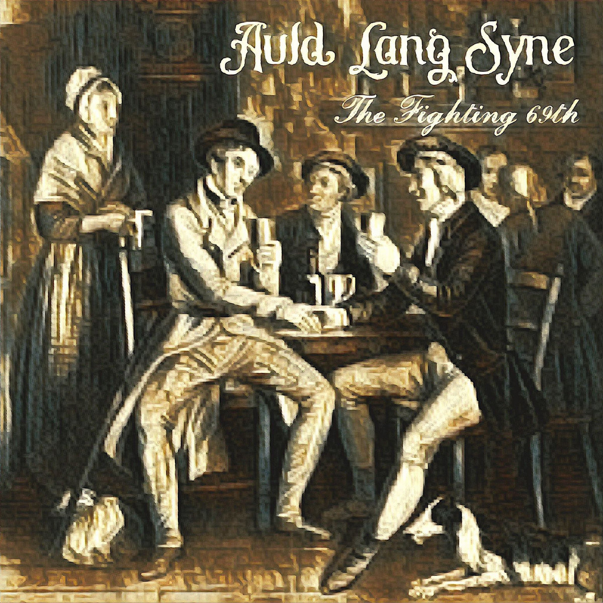 Auld Lang Syne (Single and B-Side) | The Fighting 69th