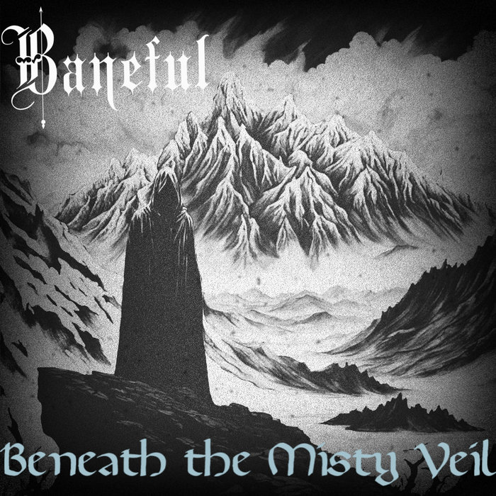 Beneath the Misty Veil | Baneful