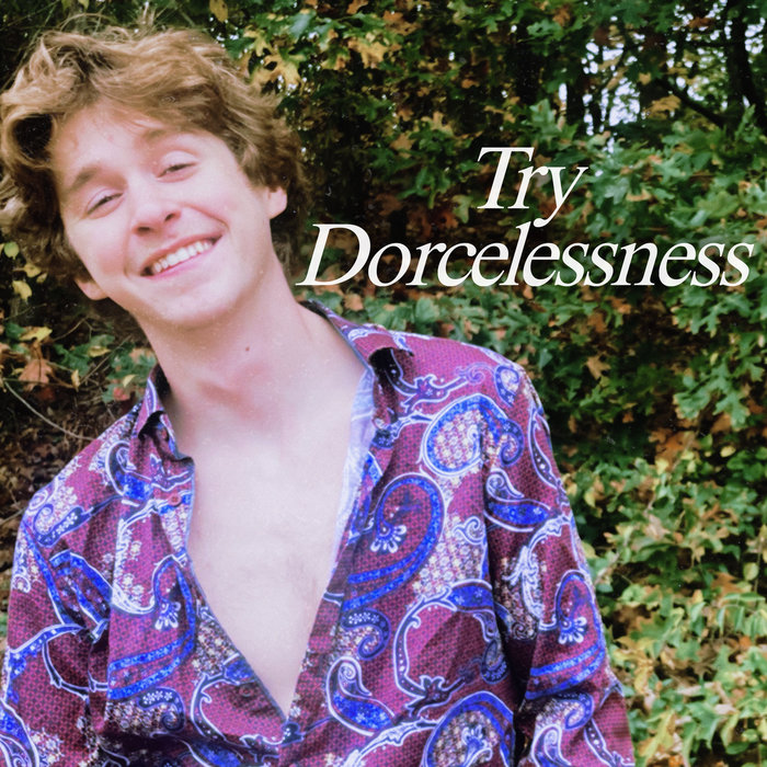 Try Dorcelessness | Dorcelessness