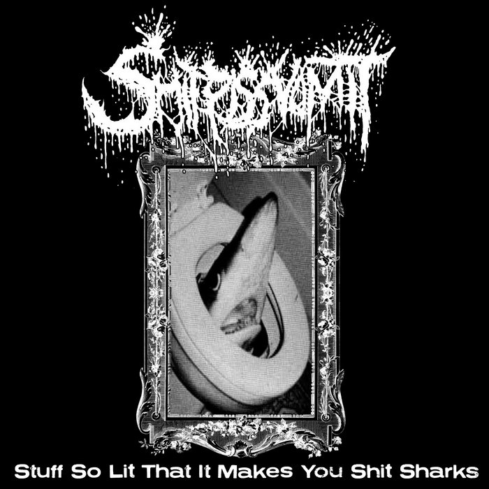 Stuff So Lit That It Makes You Shit Sharks | Shitpissvomit