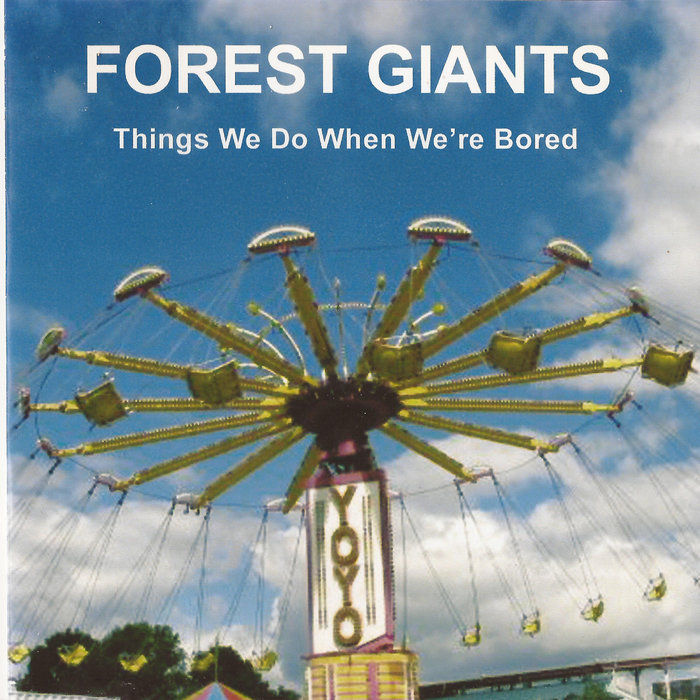 Things We Do When We're Bored | Forest Giants