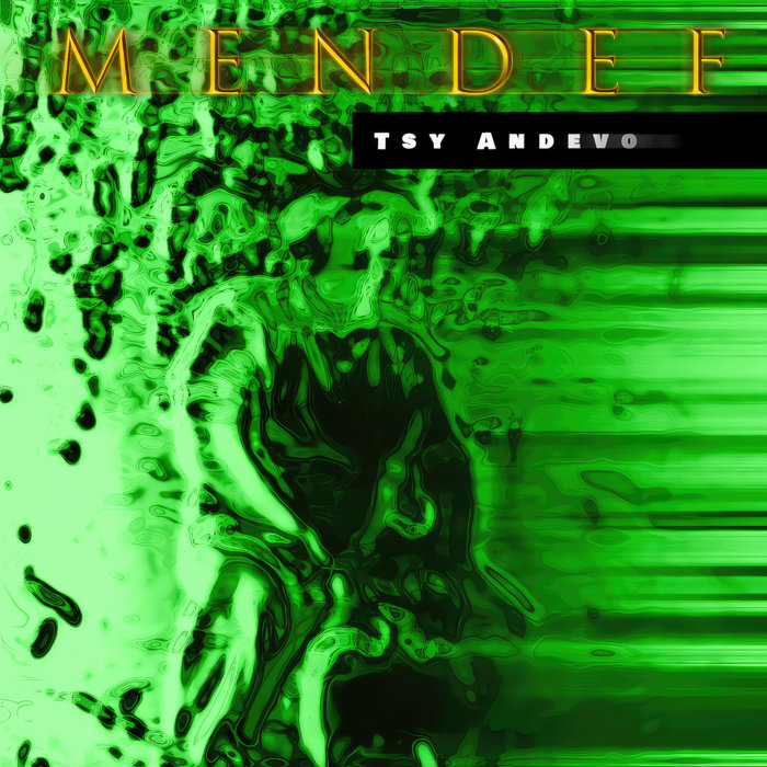 Tsy Andevo | Mendef | Lzrecords