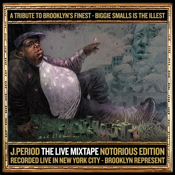 J.PERIOD Presents The Live Mixtape: Notorious Edition [Extended Edit ...