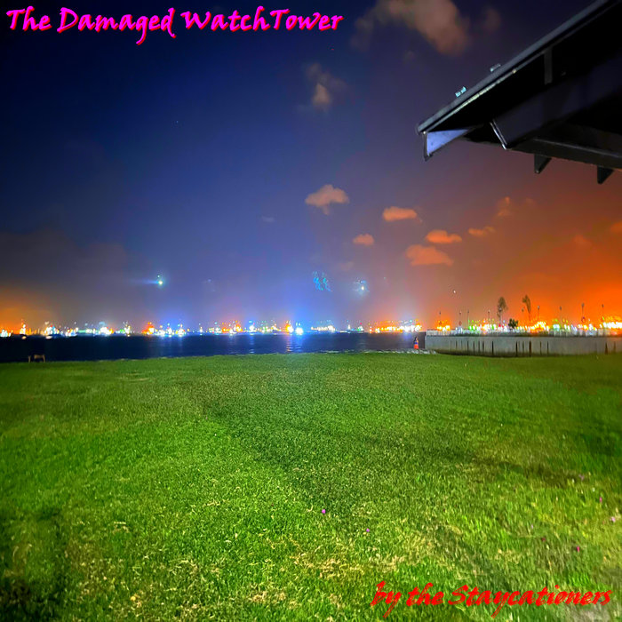 The Damaged WatchTower | Staycationers
