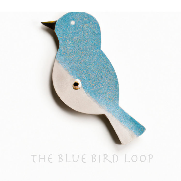 The blue bird loop | Wild Audio Society