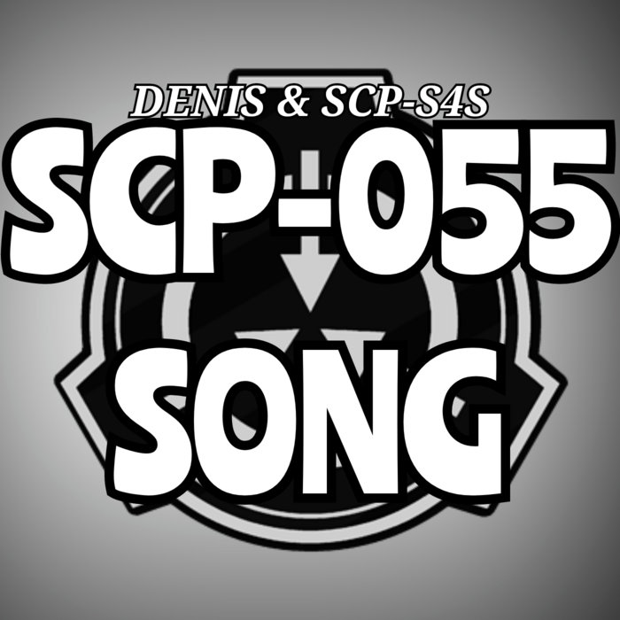 SCP-055 song | Denis & SCP-S4S | SCP-S4S