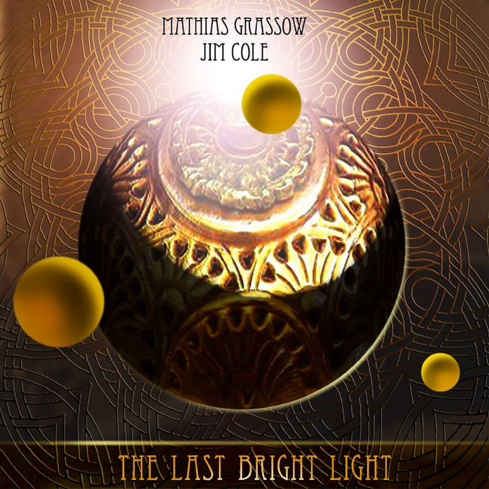 (2004) The Last Bright Light | Mathias Grassow & Jim Cole | Mathias Grassow