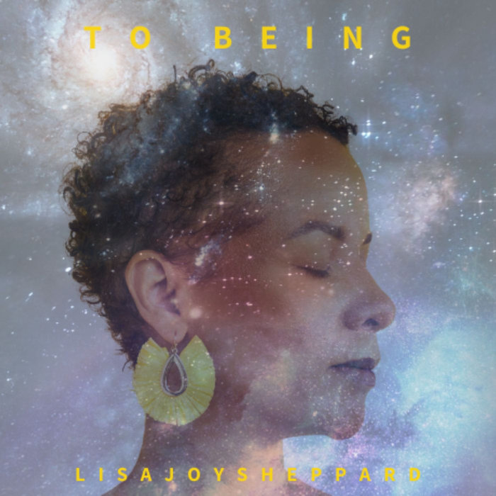 To Being | Lisa Joy Sheppard