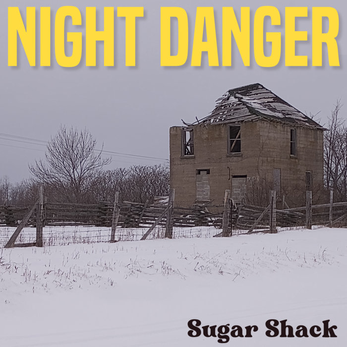 Sugar Shack | Night Danger