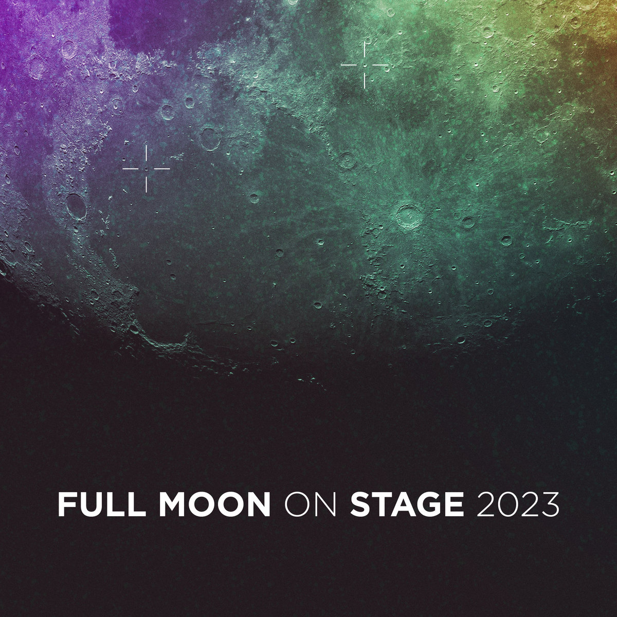 Full Moon on Stage 2023 | Full Moon Mag