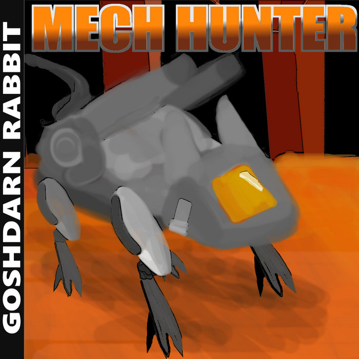 Mech Hunter | Goshdarn Rabbit