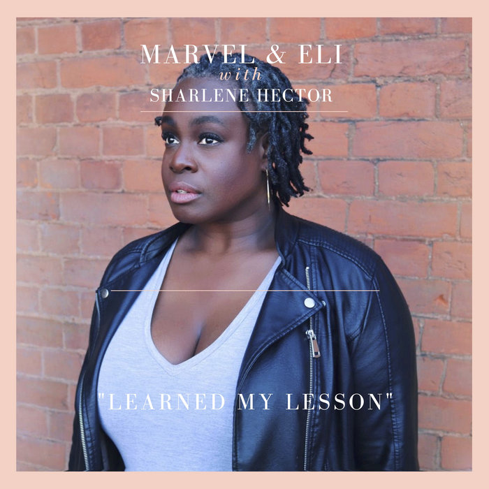 Marvel & Eli With Sharlene Hector - Learned My Lesson | Marvelis Records