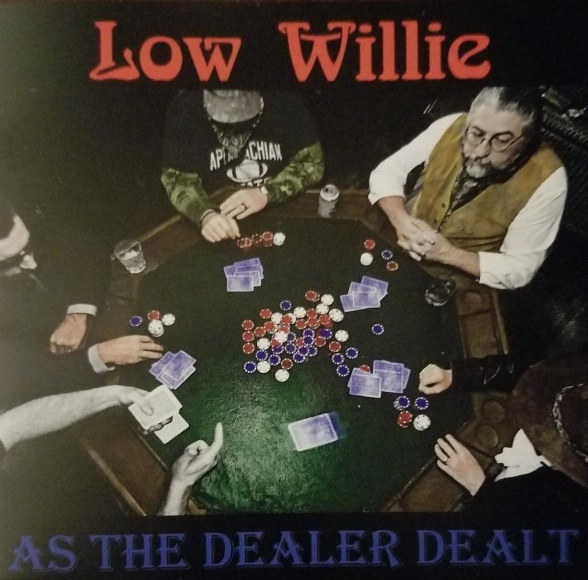 As the Dealer Dealer Dealt(currently in maintenance) | Low Willie