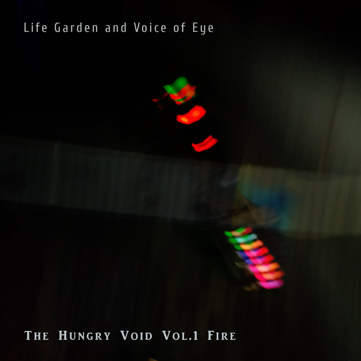 The Hungry Void Vol.1 Fire | Life Garden and Voice of Eye | Life Garden