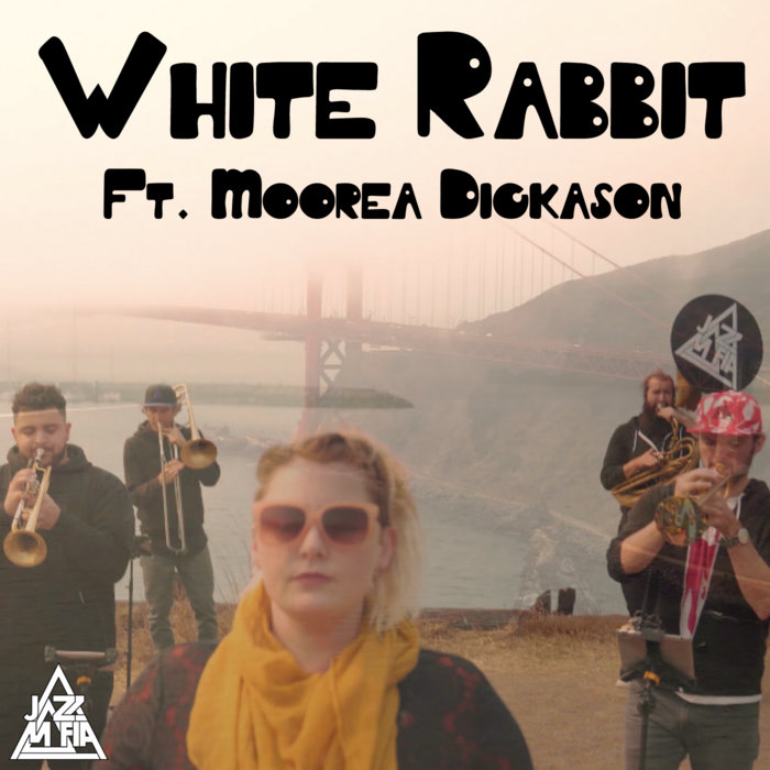 "White Rabbit" (Brassband Version) | Jazz Mafia feat. Moorea Dickason ...