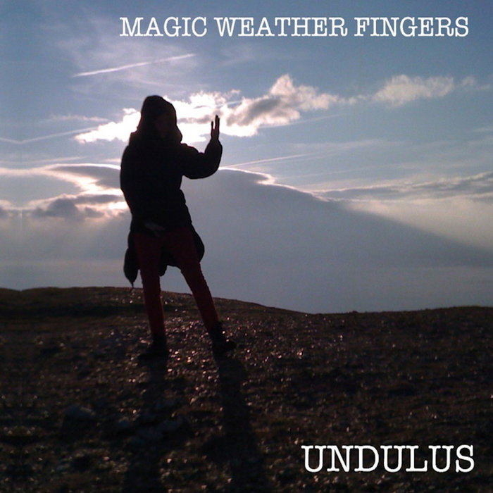 Magic Weather Fingers | Undulus
