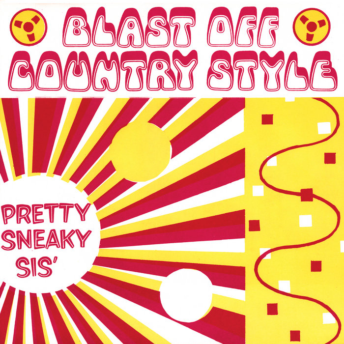 Pretty Sneaky Sis Blast Off Country Style