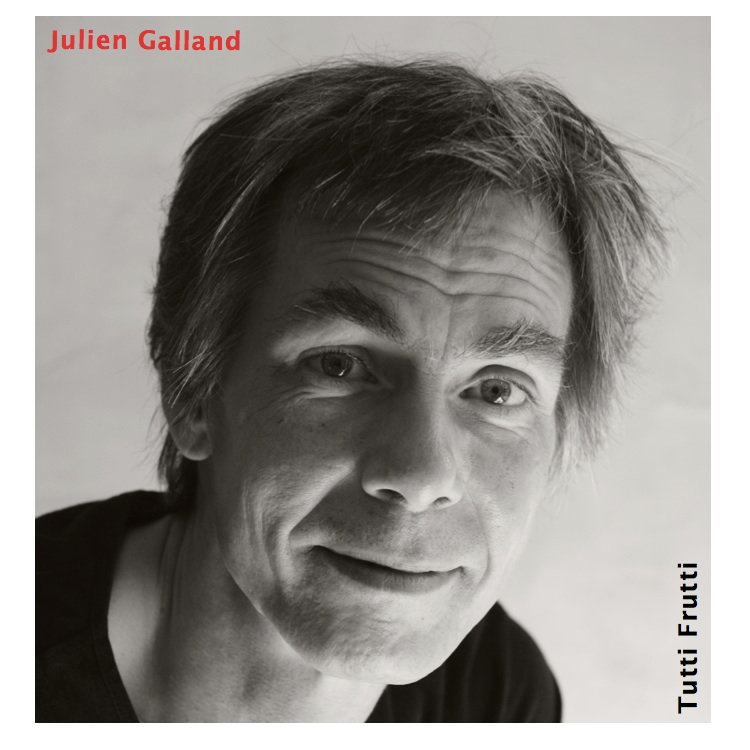 Tutti Frutti | Julien Galland and friends | Julien Galland
