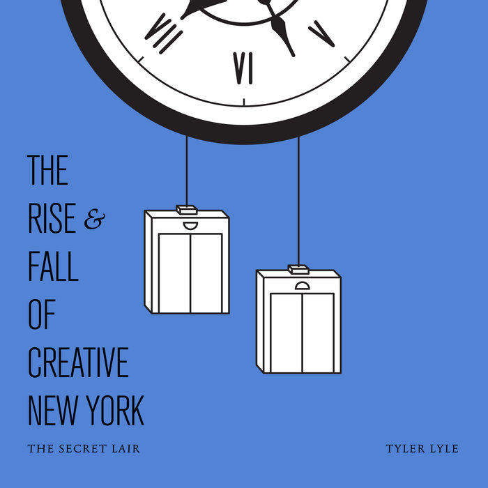 7. The Rise and Fall of Creative New York | Tyler Lyle