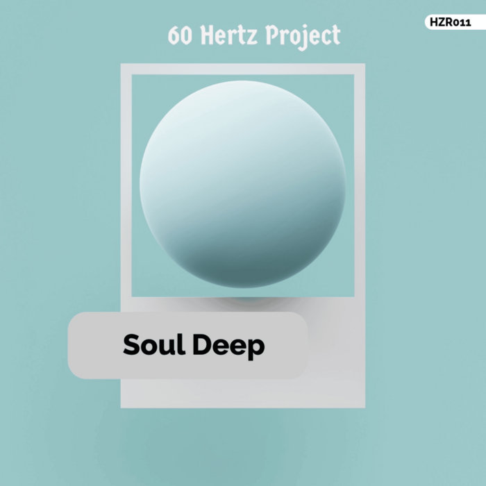 Soul Deep | 60 Hertz Project