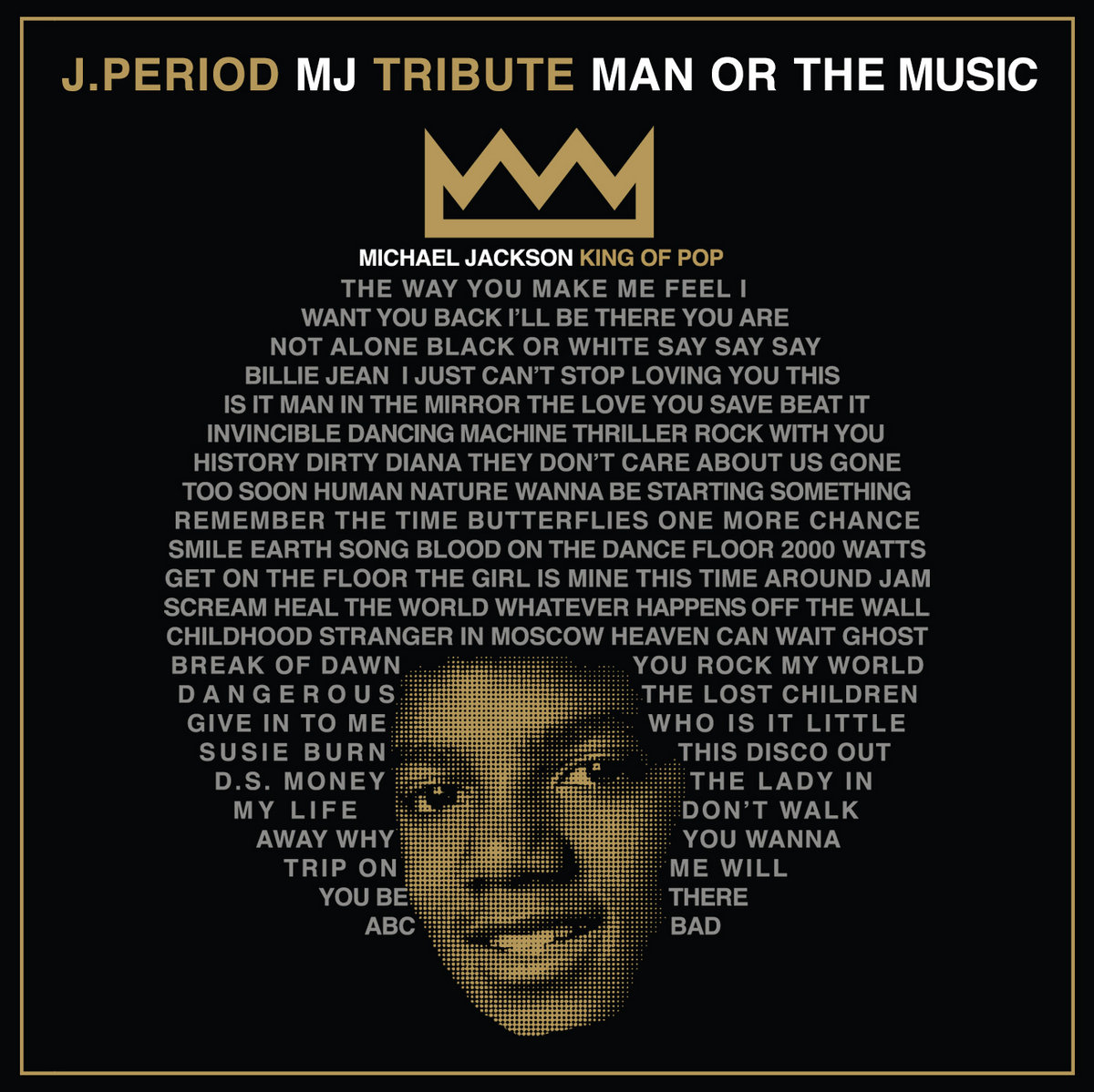 Limited Re-Release! J.PERIOD Presents MJ: Man Or The Music [Vol. 1] | J ...