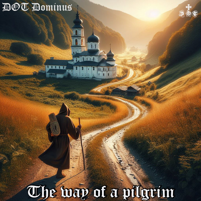 The way of a pilgrim | DOT Dominus