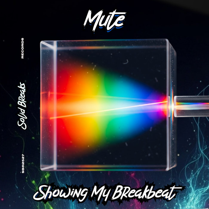 Mute - Showing My BreakBeat | Mute | Solid Breaks