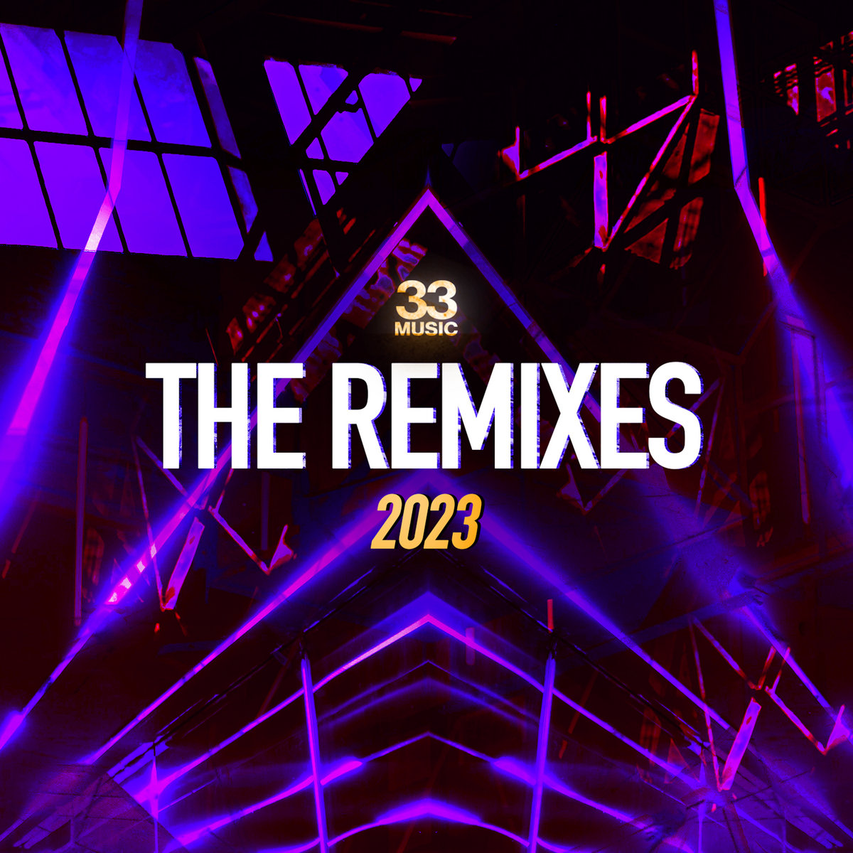 33 Music - The Remixes 2023 | 33 Music