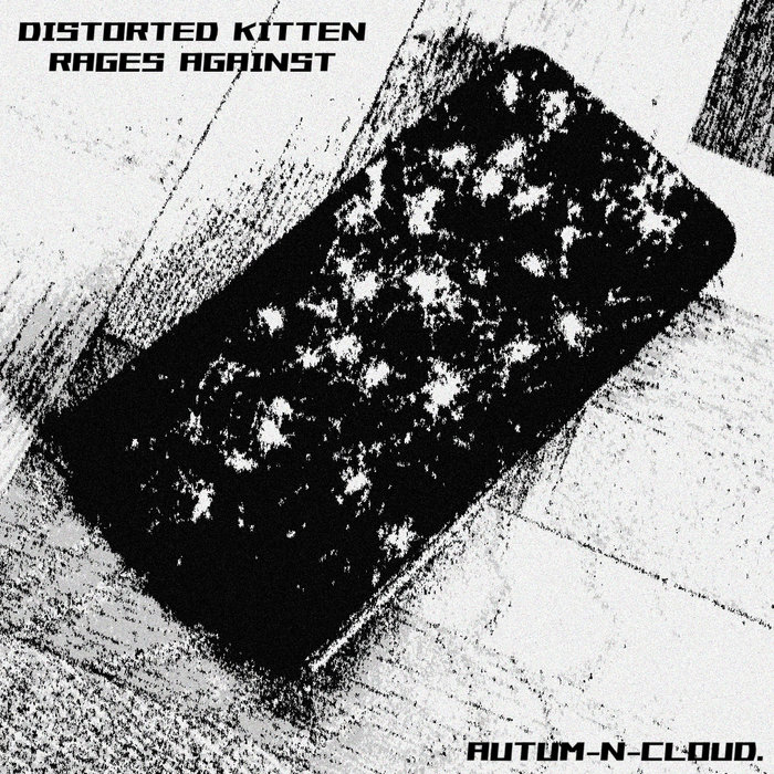 Distorted Kitten rages Against | Autum-N-clouD. | Fujimi Industry Records