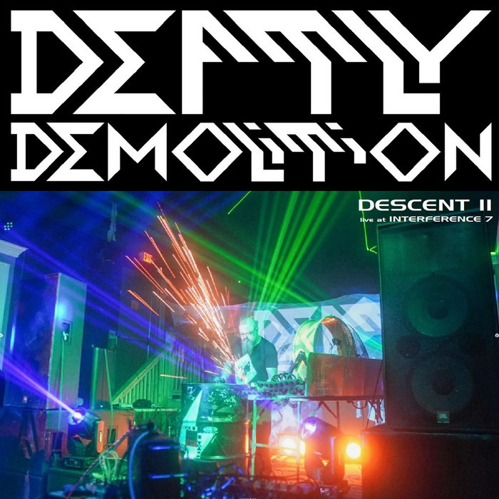 Live at Interference 7 : Descent II | Deftly Demolition | Tigersquawk ...
