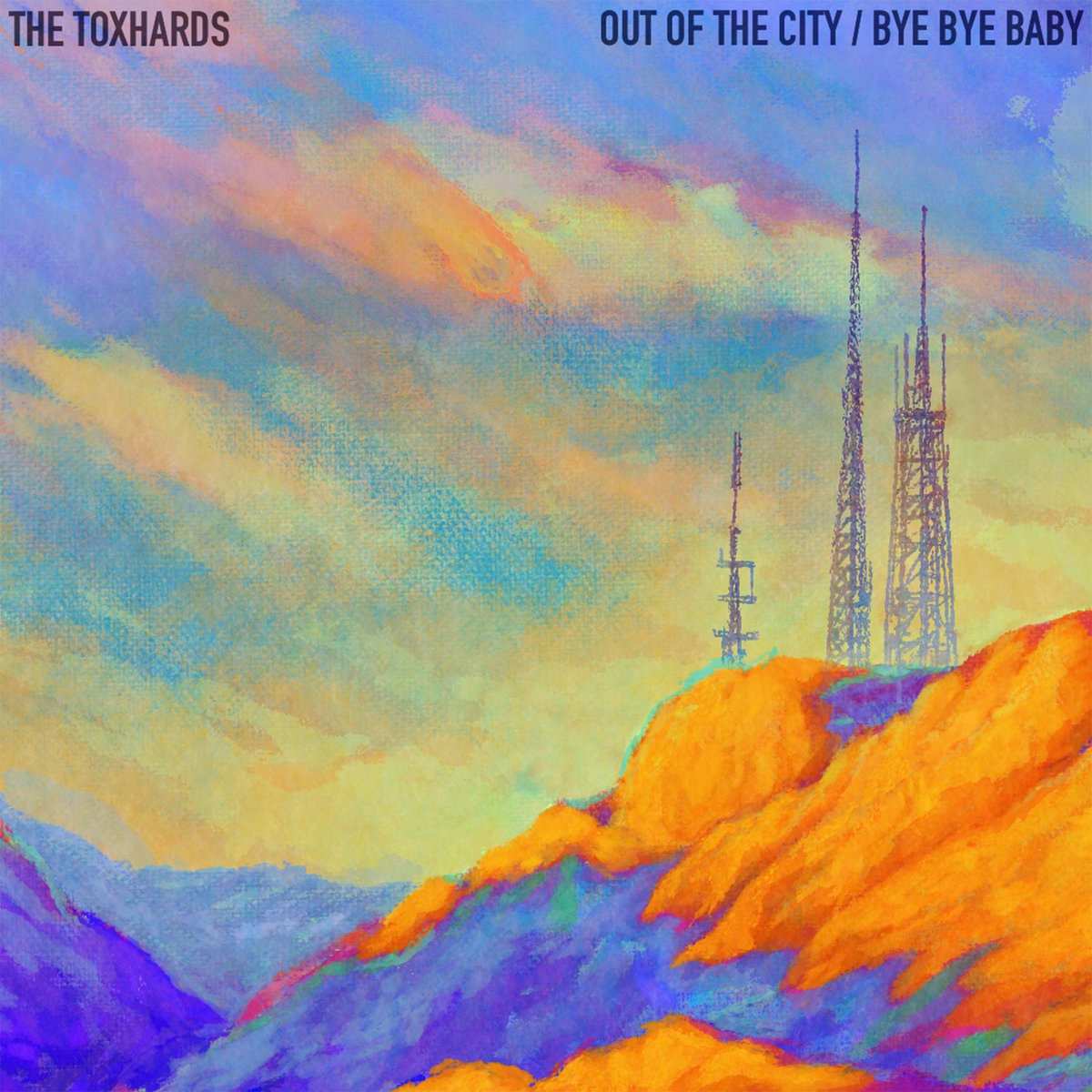 Out of the City + Bye Bye Baby | The Toxhards