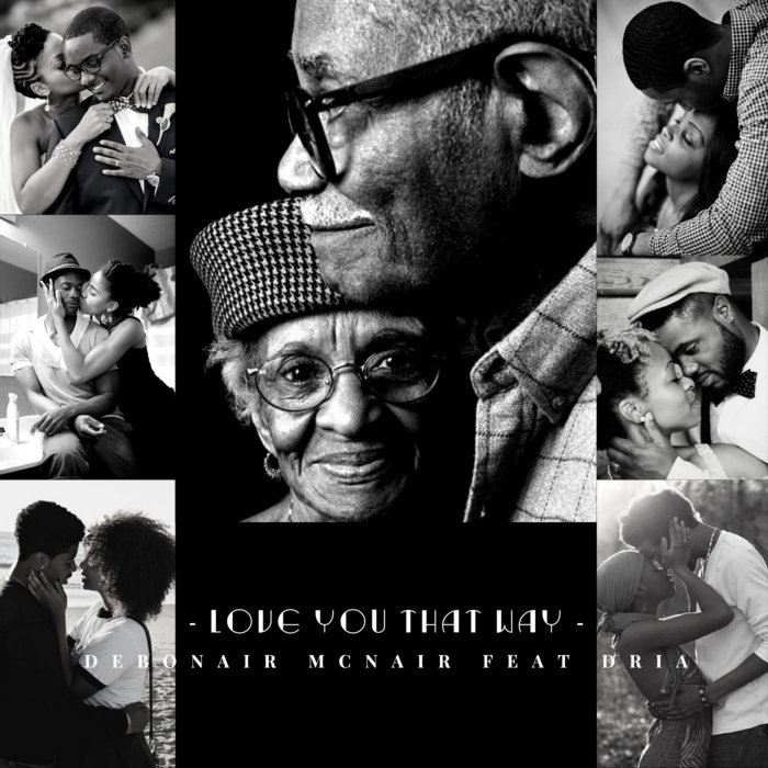 Love You That Way (feat. Dria) | Debonair McNair
