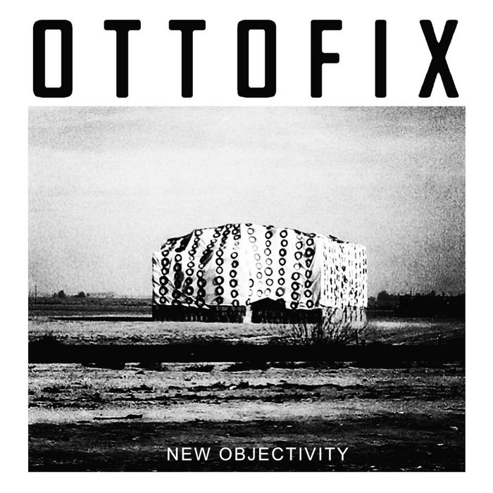 New Objectivity | OTTOFIX