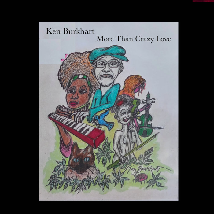 Ken Burkhart More Than Crazy Love | Ken Burkhart | afrequencyproduction