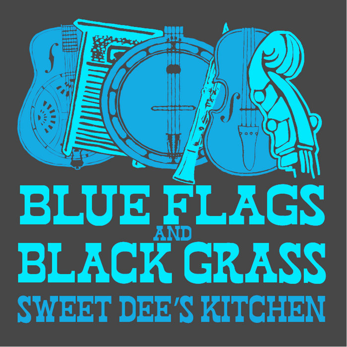 Sweet Dee's Kitchen | Blue Flags and Black Grass