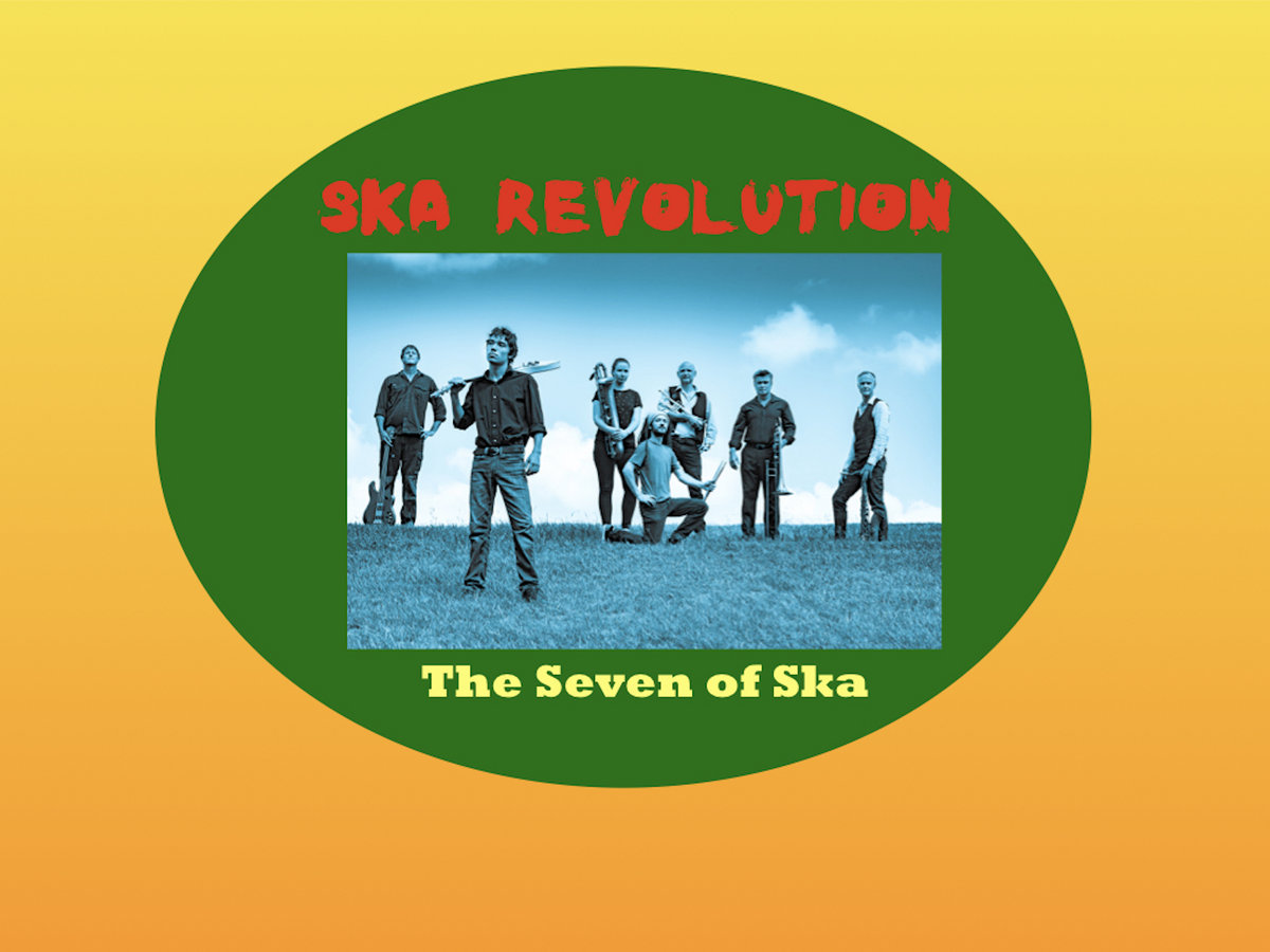 Ska Revolution | The Seven Of Ska