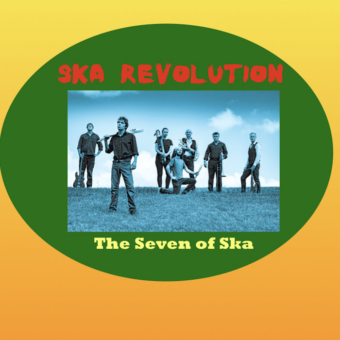 Ska Revolution | The Seven Of Ska
