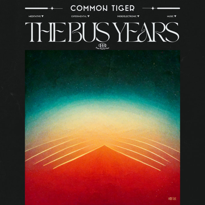 The Bus Years | Common Tiger