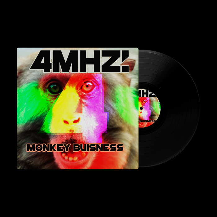 MONKEY BUSINESS | 4MHZ MUSiC | 4MHZ