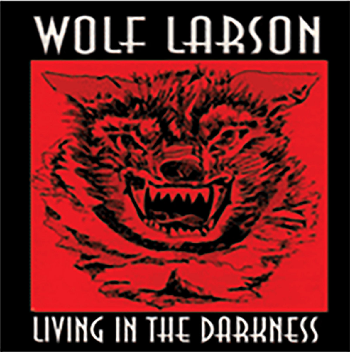 Living In The Darkness | Wolf Larson | Scott Graves